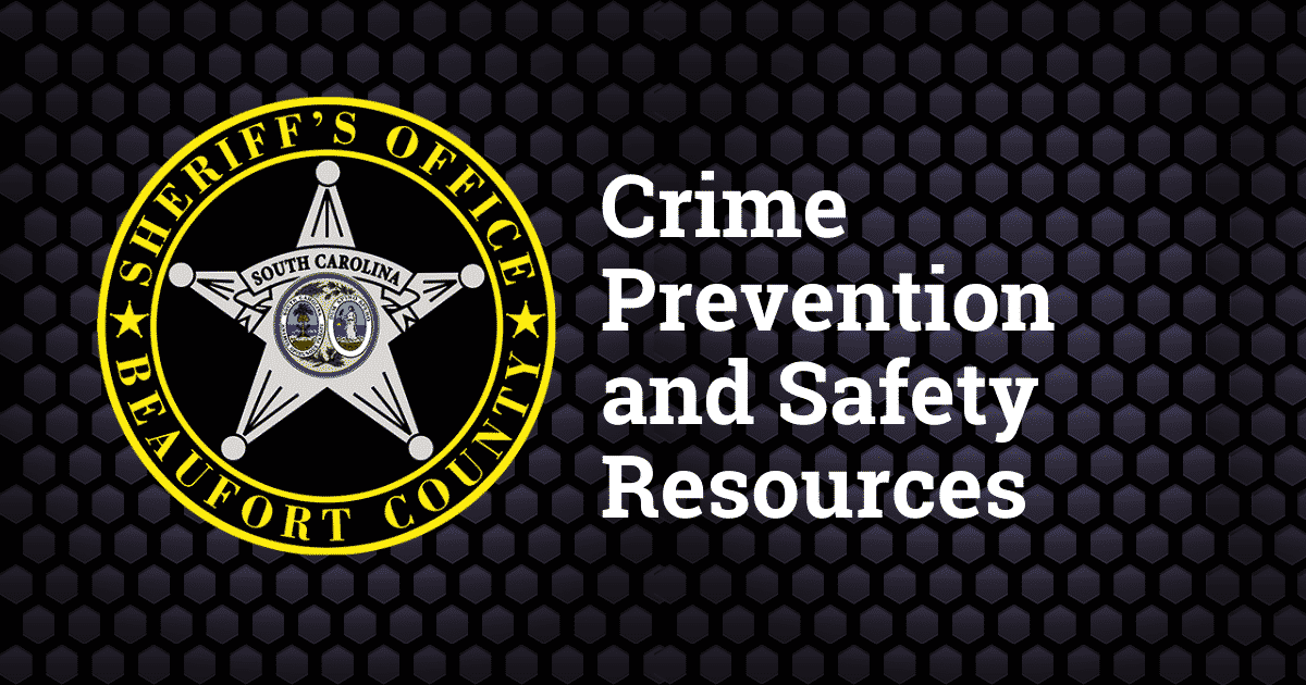 Crime Prevention and Safety Resources • Beaufort County Sheriff's Office