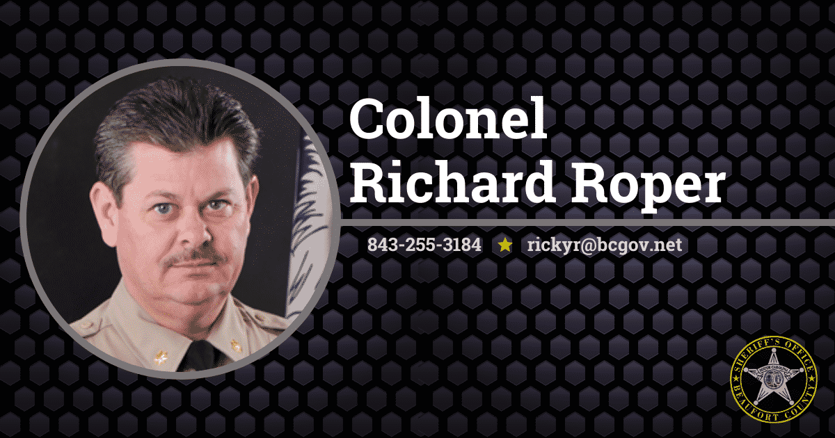 Colonel Richard Roper • Beaufort County Sheriff's Office
